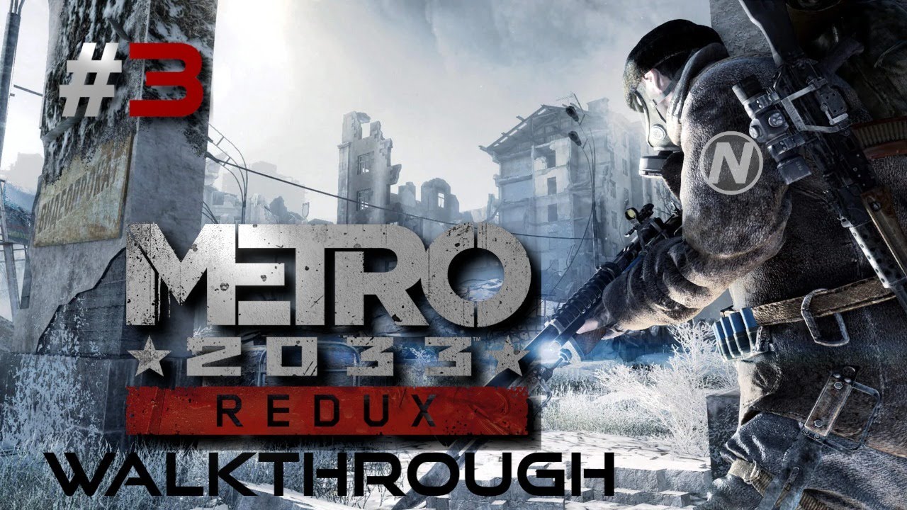 Metro 2033 Redux Walkthrough #3 - YouTube