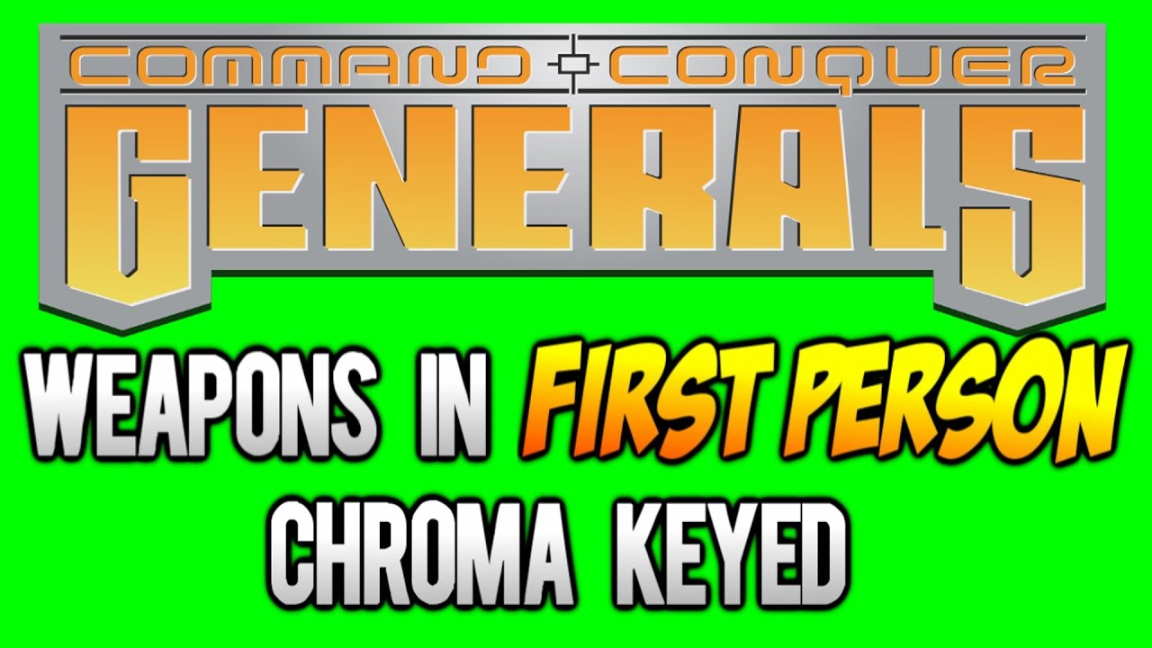 Command & Conquer: Generals Weapons in First Person [GREEN SCREEN ...