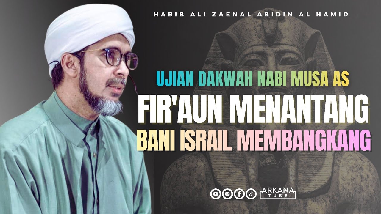 NABI MUSA AS, FIR'AUN & BANI ISRAIL - Habib Ali Zaenal Abidin - YouTube