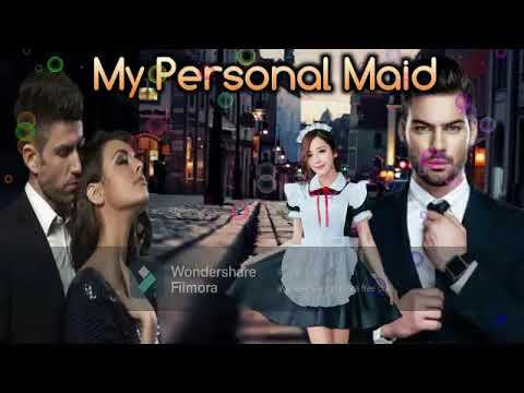 PART 2 | MY PERSONAL MAID