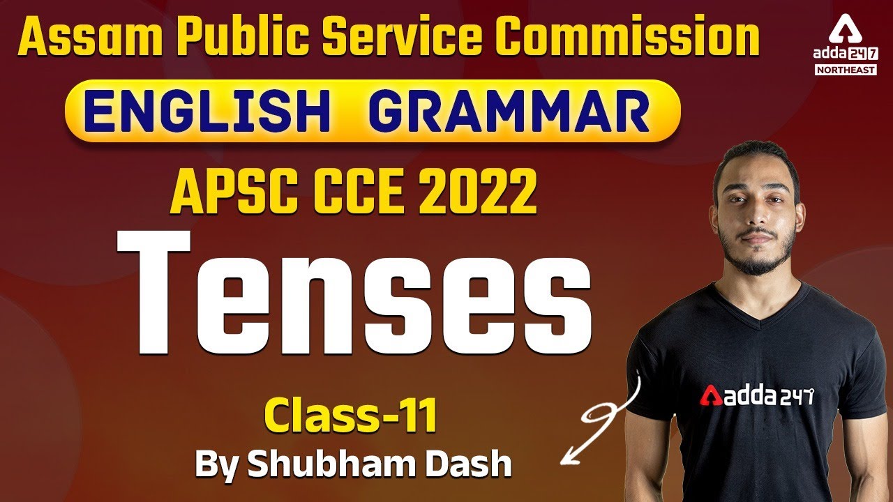 APSC CCE 2022 Exam I Tenses | English Grammar | Class 11 | Adda247 NE ...