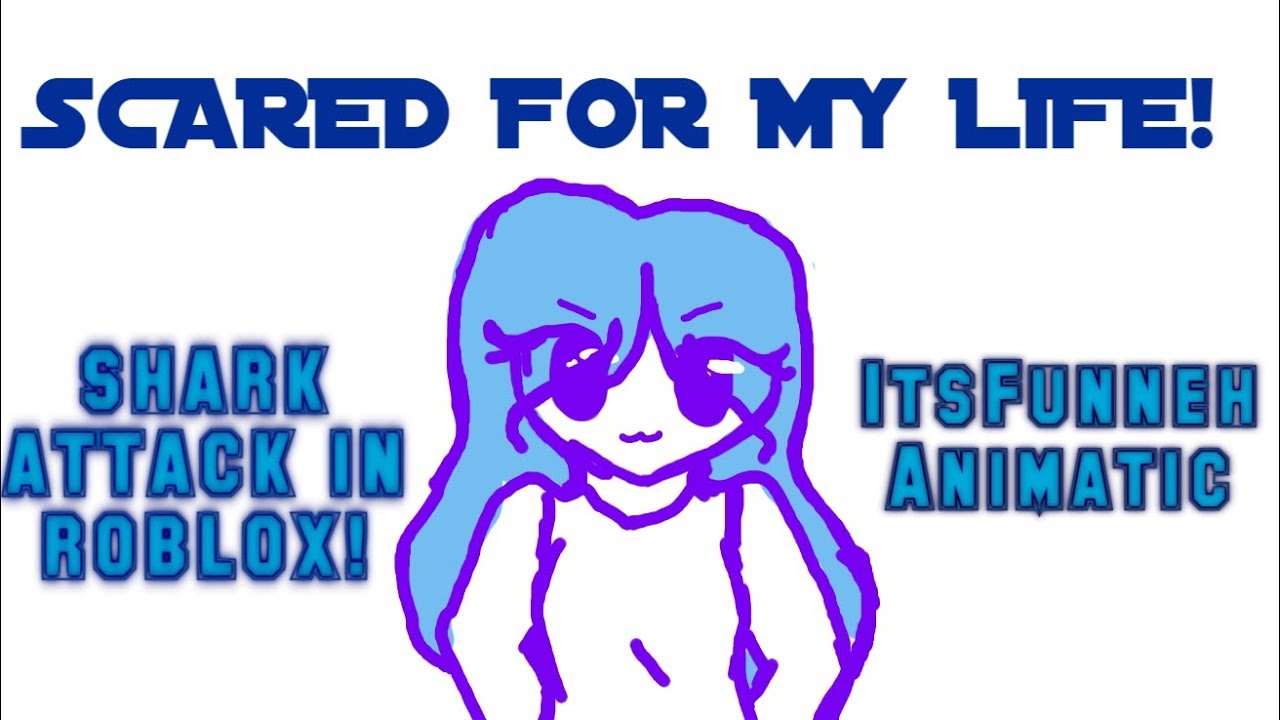 SCARED FOR MY LIFE! SHARK ATTACK IN ROBLOX! || ItsFunneh Animation ...