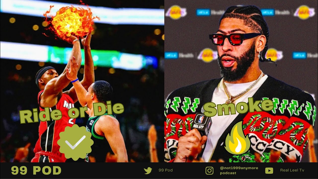 Ride or Die (Jimmy Butler) Smoke (Anthony Davis) | NBA | 99 Pod - YouTube