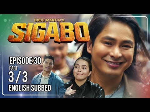 Coco Martin's Sigabo | Episode 30 (3/3) | July 31, 2026
