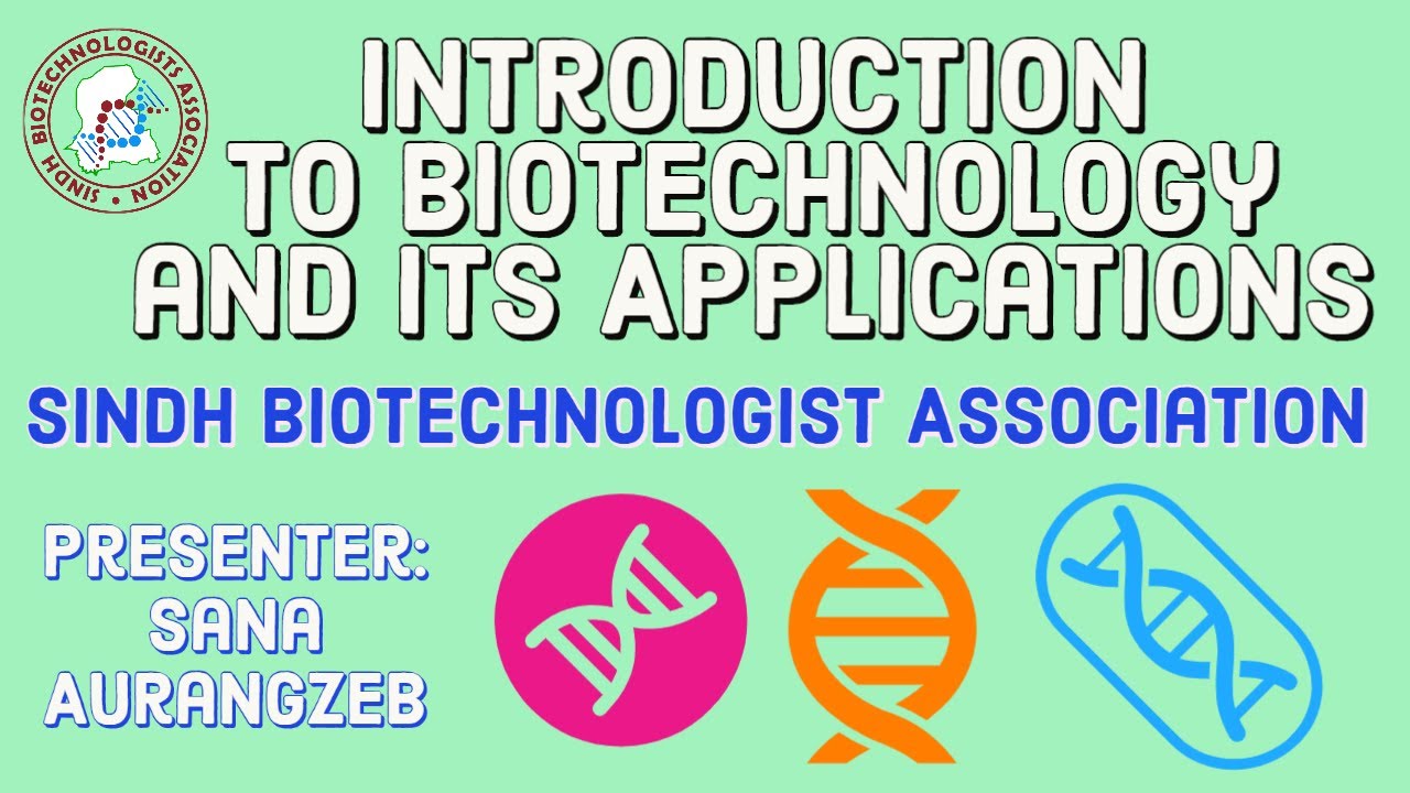Introduction to Biotechnology and its Applications - YouTube
