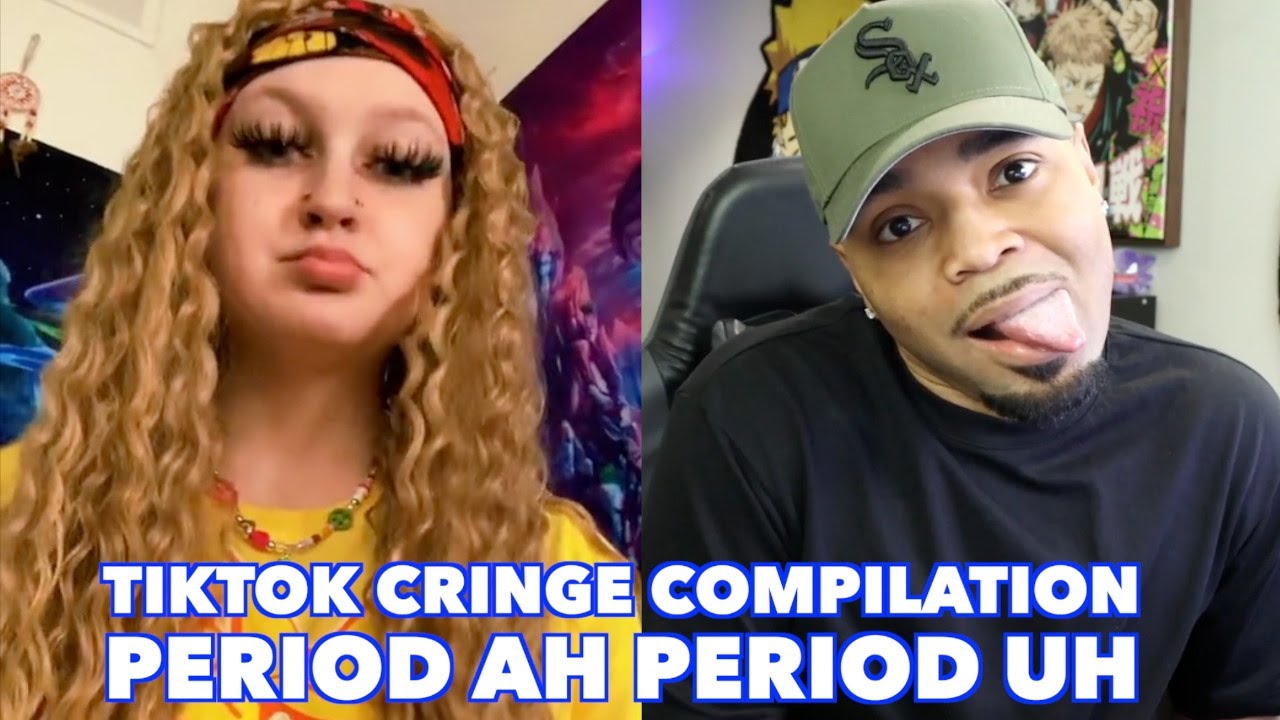 CRINGE TOK: PERIOD AH PERIOD UH | TIKTOK ROAST COMPILATION 8 - YouTube
