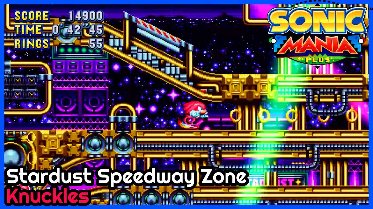 Sonic Mania | Stardust Speedway Zone Acts 1&2 | Mania Mode | Knuckles ...