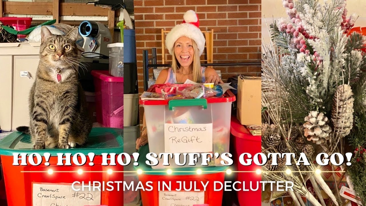 Ho Ho Ho, Stuff gotta go! Christmas in July Declutter - YouTube