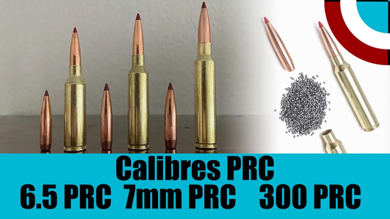 Calibres PRC : 6.5 PRC, 7mm PRC, 300 PRC, fini le 300win le 7RM et le 6 ...