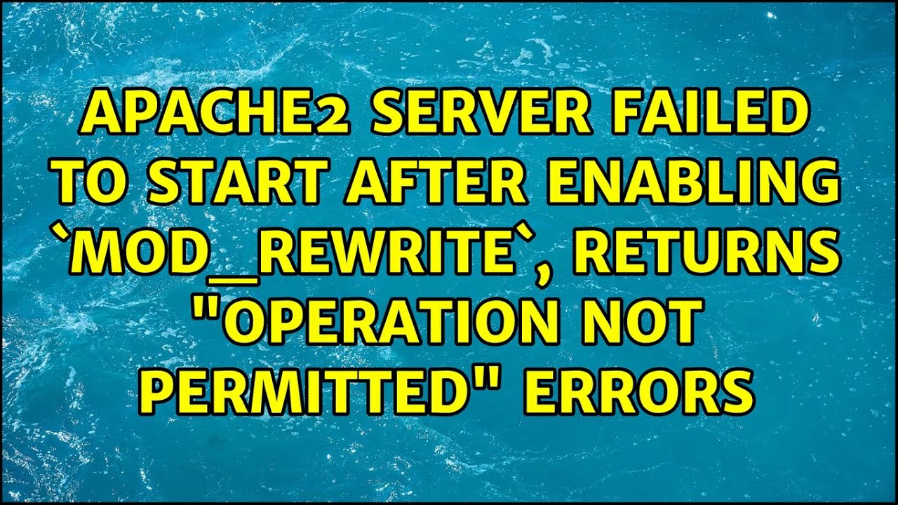 Apache2 Server Failed To Start After Enabling mod rewrite Returns apache2-server-failed-to-start-after-enabling-mod-rewrite-returns