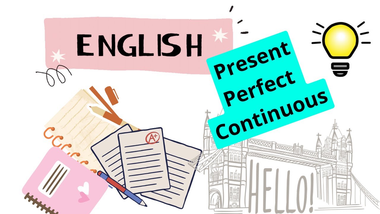 English Grammar Tip #8: Present Perfect Continuous - YouTube