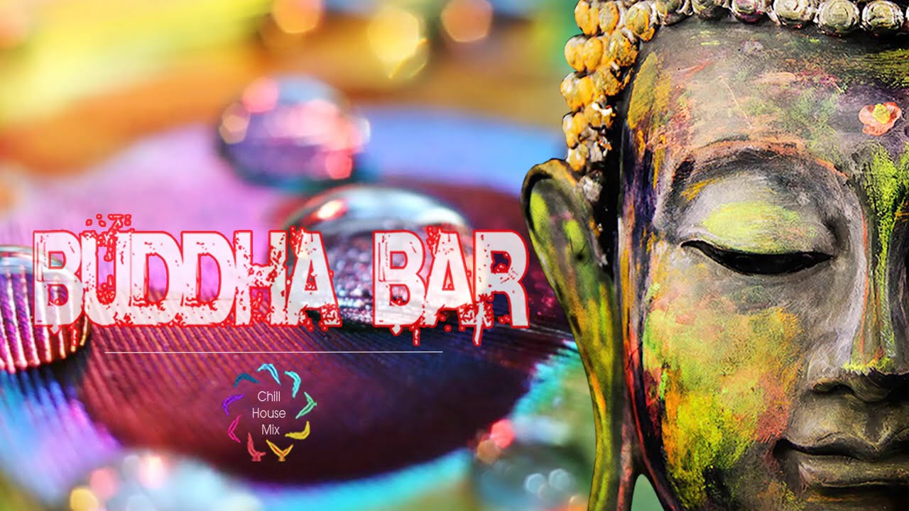 Buddha Bar - Buddha Bar 2021 Chill Out Lounge music - Relaxing ...