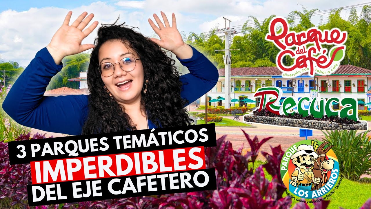 3 parques Temáticos Imperdibles del Eje Cafetero. Parque del Café | la ...