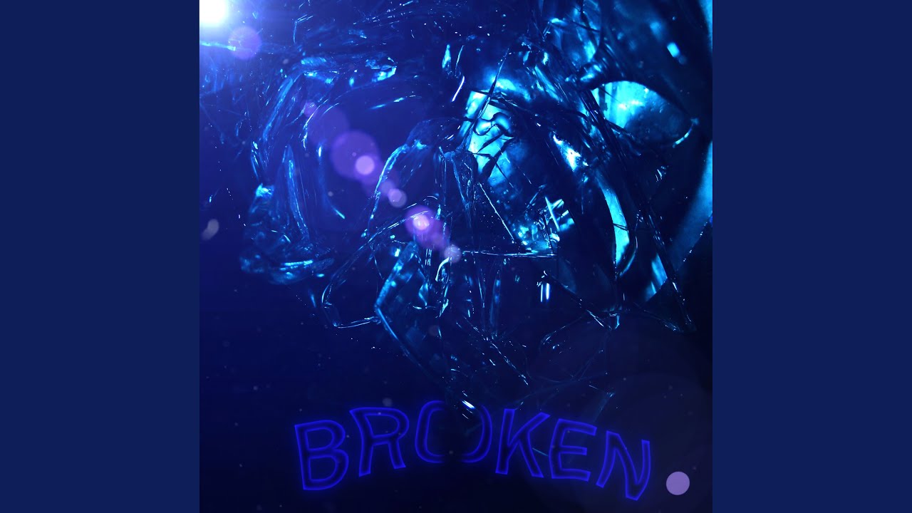 BROKEN - YouTube