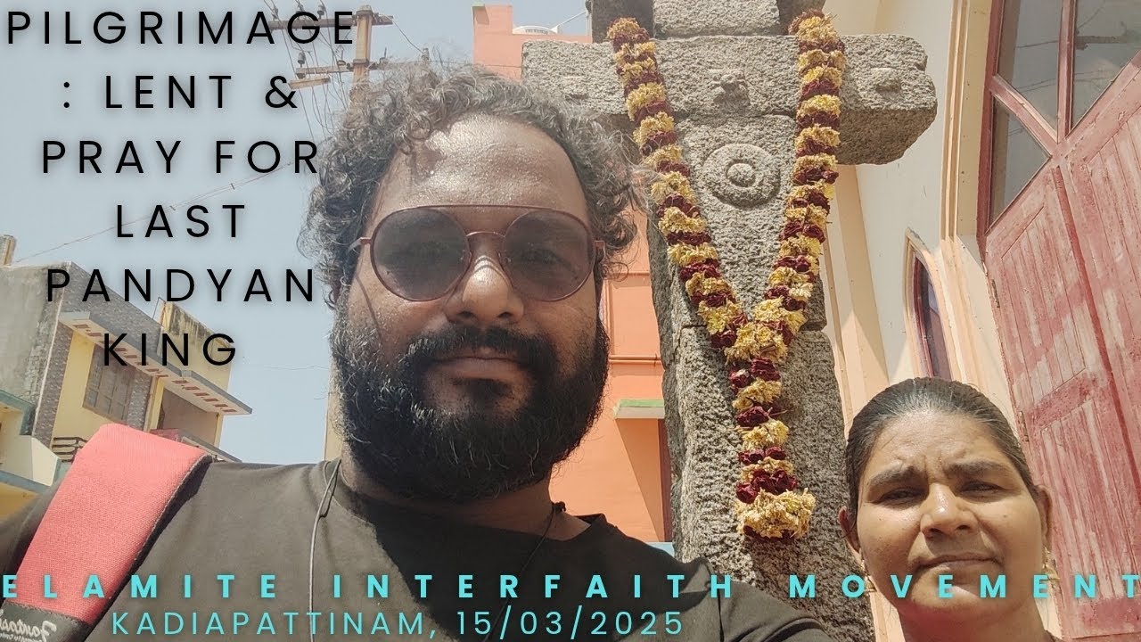 Lent Pilgrimage & prayers for souls of Pandyan kings including the Last ...