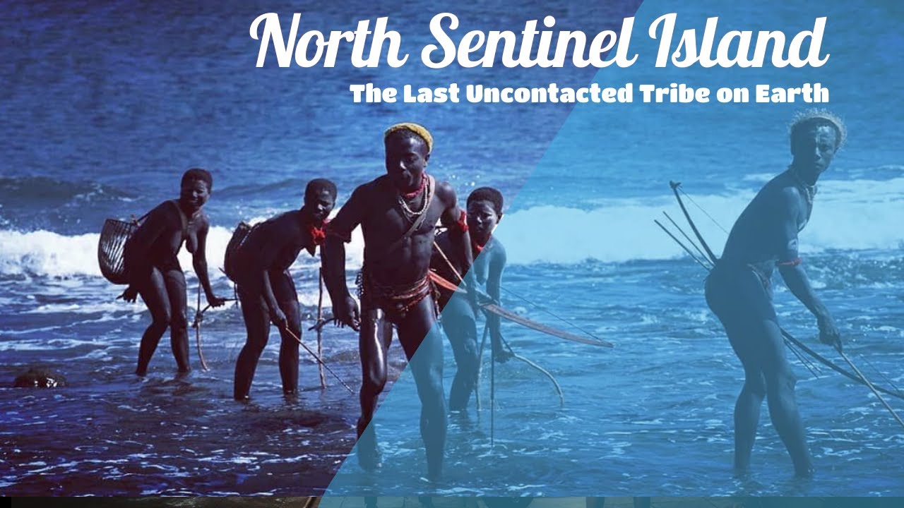 North Sentinel Island The Last Uncontacted Tribe on Earth - YouTube