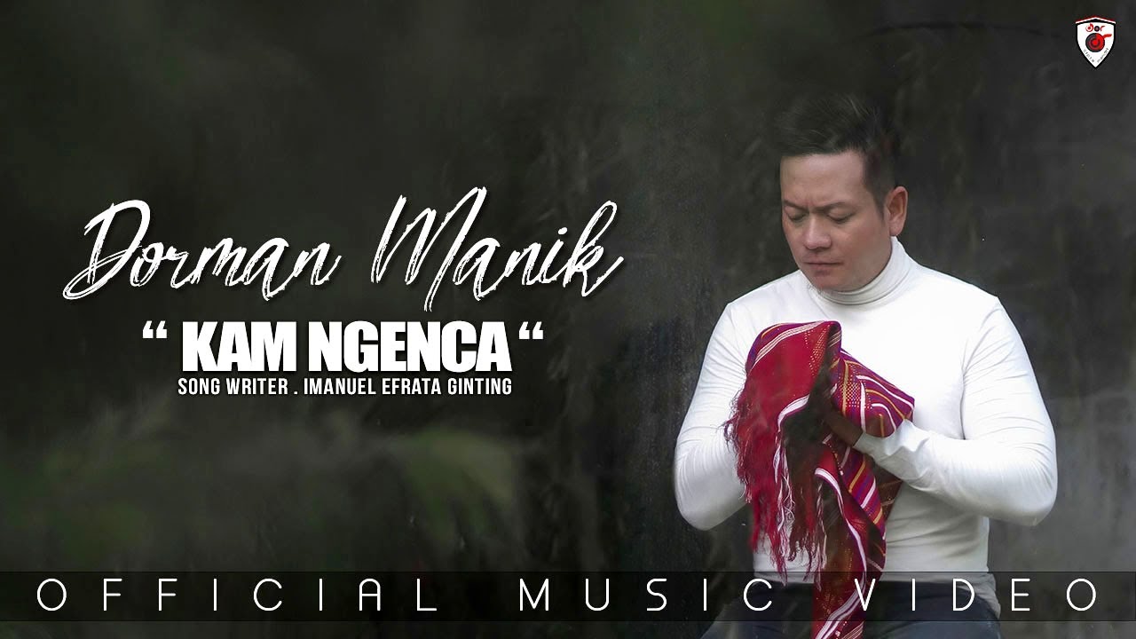 Dorman Manik | Kam Ngenca | ( Official Music Video ) - YouTube