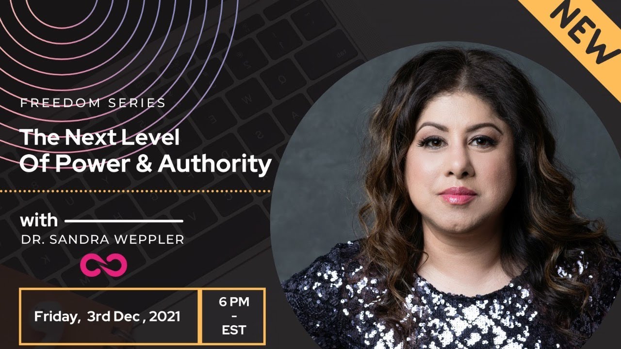 Next Level Of Power & Authoirty - Dr. Sandra Weppler (New Program ...