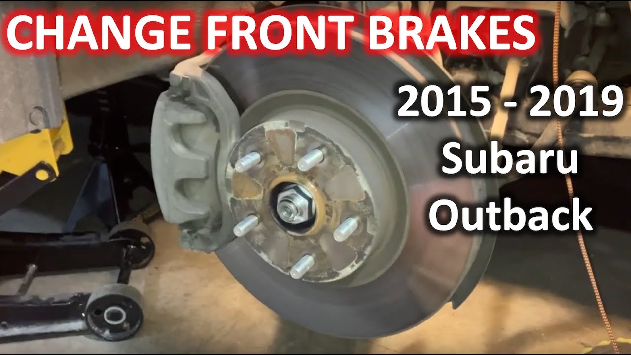 Change Front Disc Brakes on 2015 to 2019 Subaru Outback | The DIY Guide ...