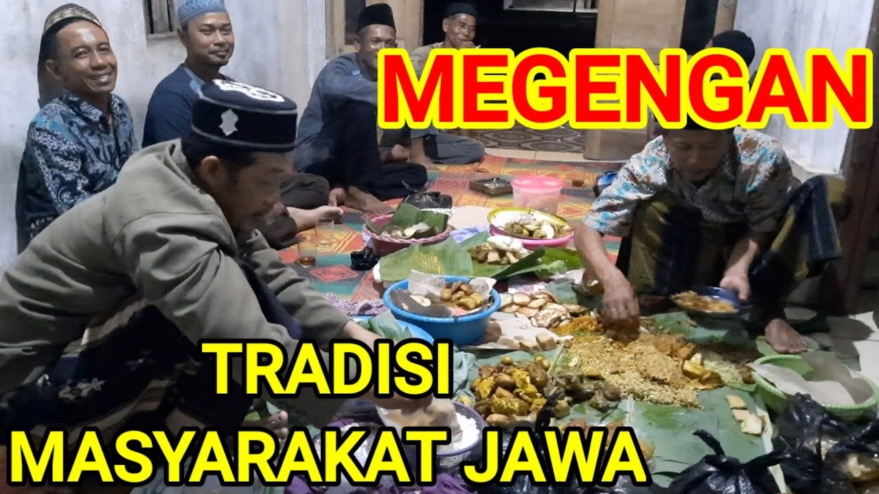 MEGENGAN|TRADISI MASYARAKAT JAWA MENJELANG RAMADHAN|MEGENGAN IS THE ...