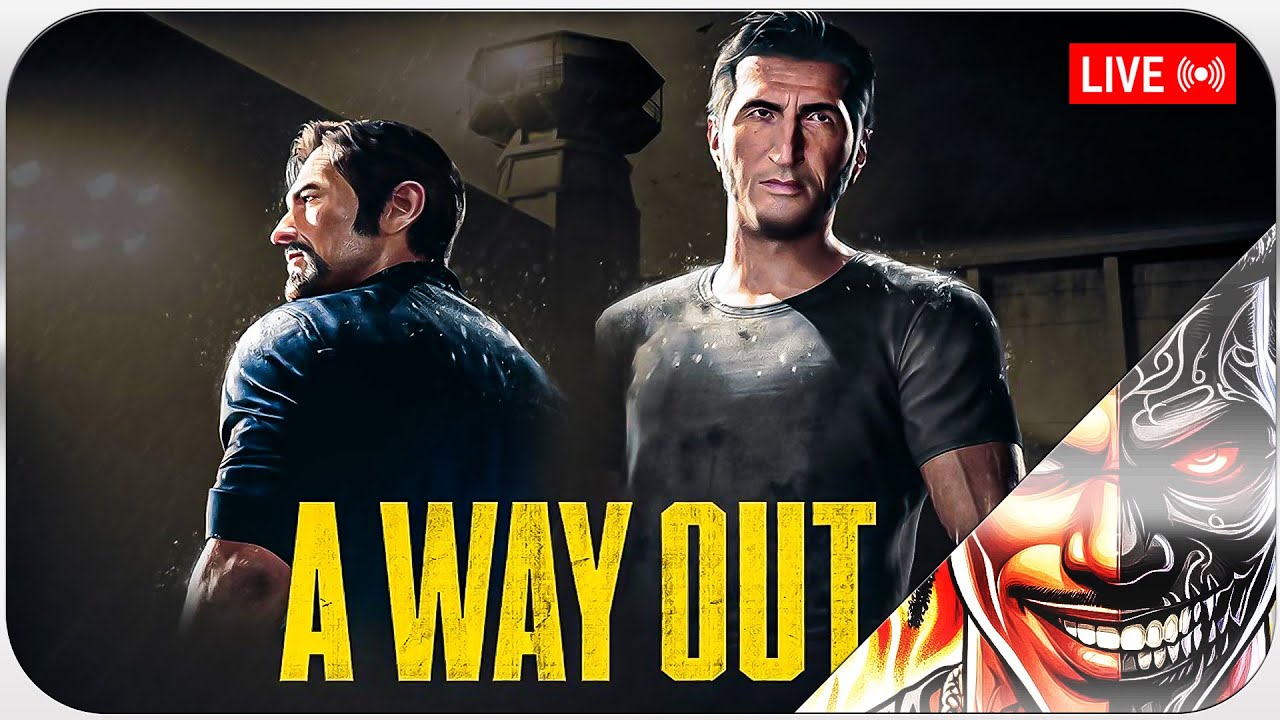 🔴LIVE -👑 🔴 ESCAPING PRISON LIVE in A Way Out (Split Screen Co-Op) - YouTube