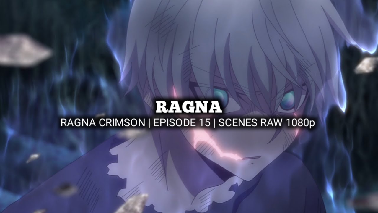 RAGNA SCENES | RAGNA CRIMSON | Episode 15 | Scenes RAW 1080p - YouTube