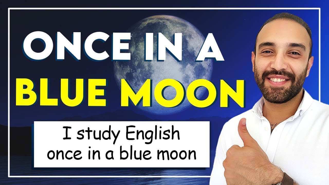 What is the meaning of "ONCE IN A BLUE MOON"? - YouTube