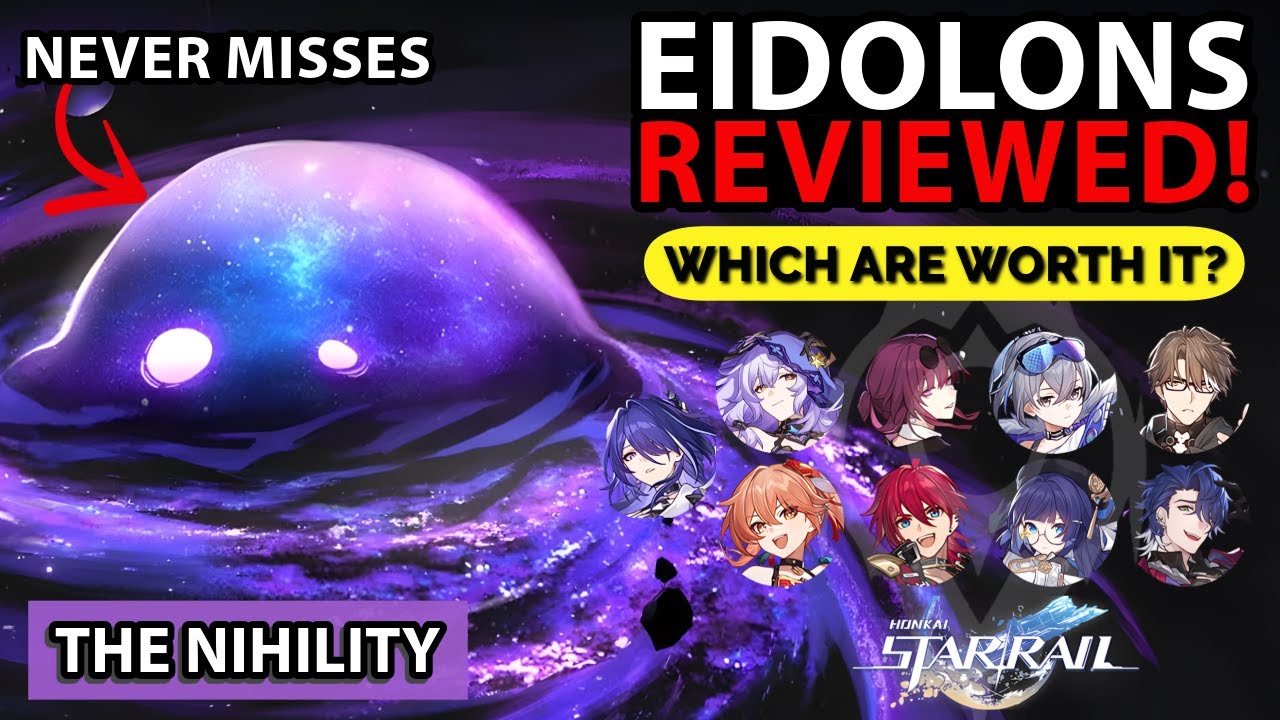 ENTIRE Honkai: Star Rail Year 1 Nihility Units Eidolons Reviewed ...