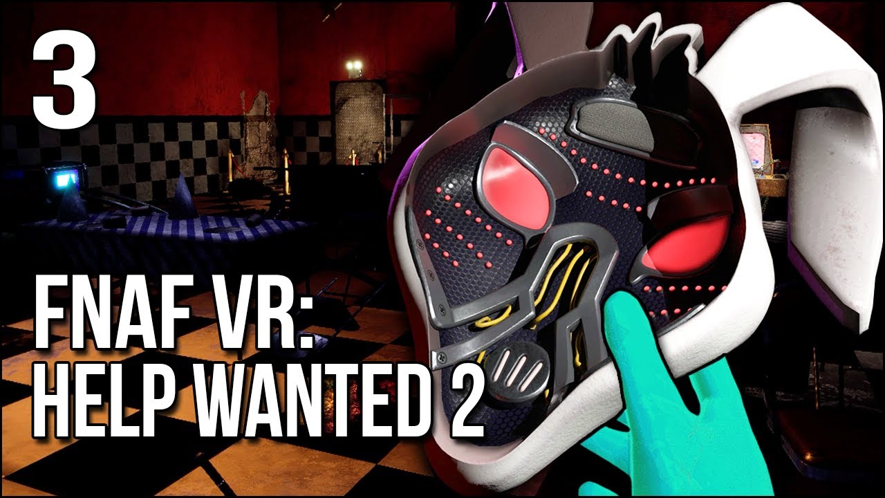 FNAF Help Wanted 2 | Part 3 | We Were HERE The Whole Time?!? - YouTube