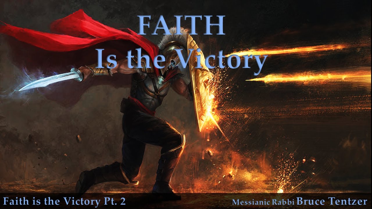 Faith is the victory - YouTube