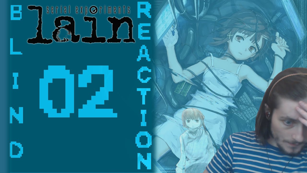 Serial Experiments Lain Episode 2 FULL REACTION!! - YouTube