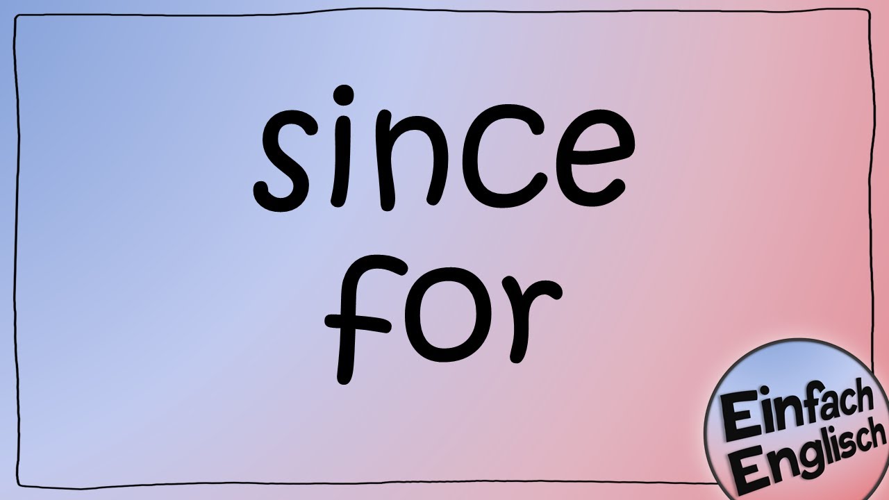 since und for - einfach erklärt | Einfach Englisch - YouTube