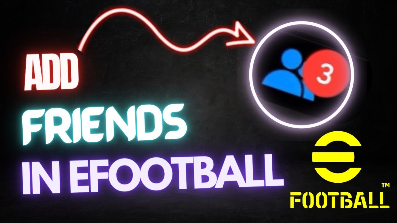 How to Add / Make Friends in eFootball Mobile - YouTube
