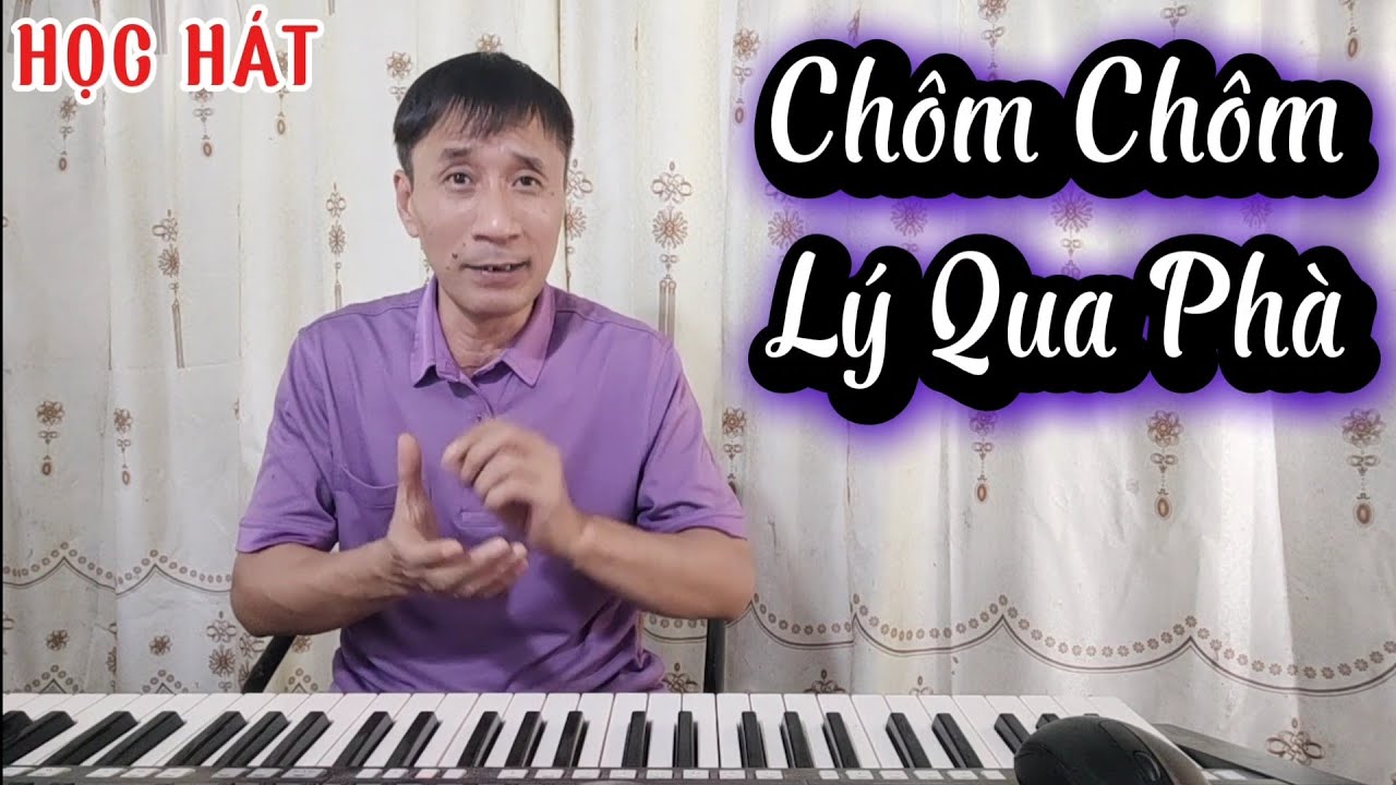 Học hát bài: Chôm Chôm Lý Qua Phà - YouTube