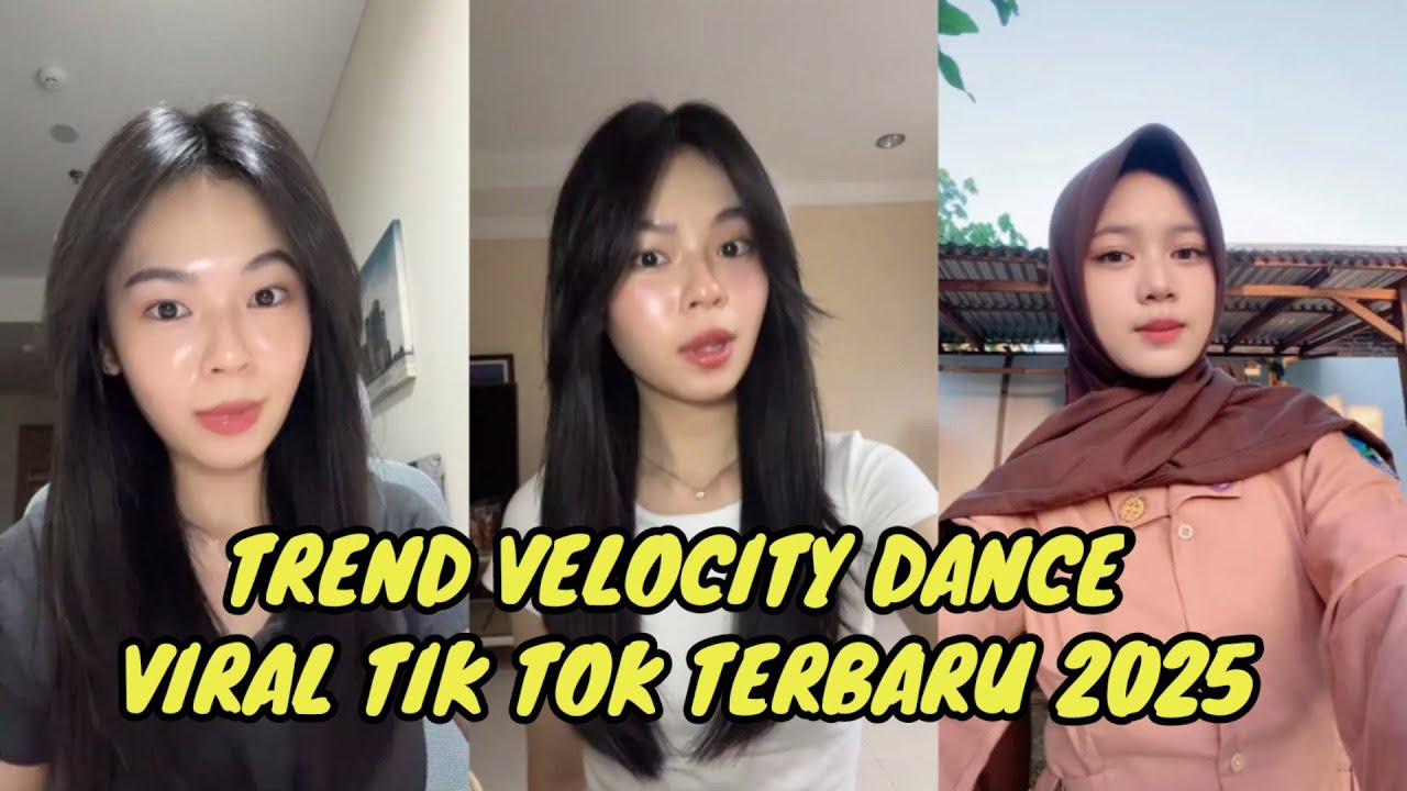 TREND VELOCITY VIRAL TIK TOK TERBARU 2025 - DANCE TIK TOK TERBARU 2025 ...