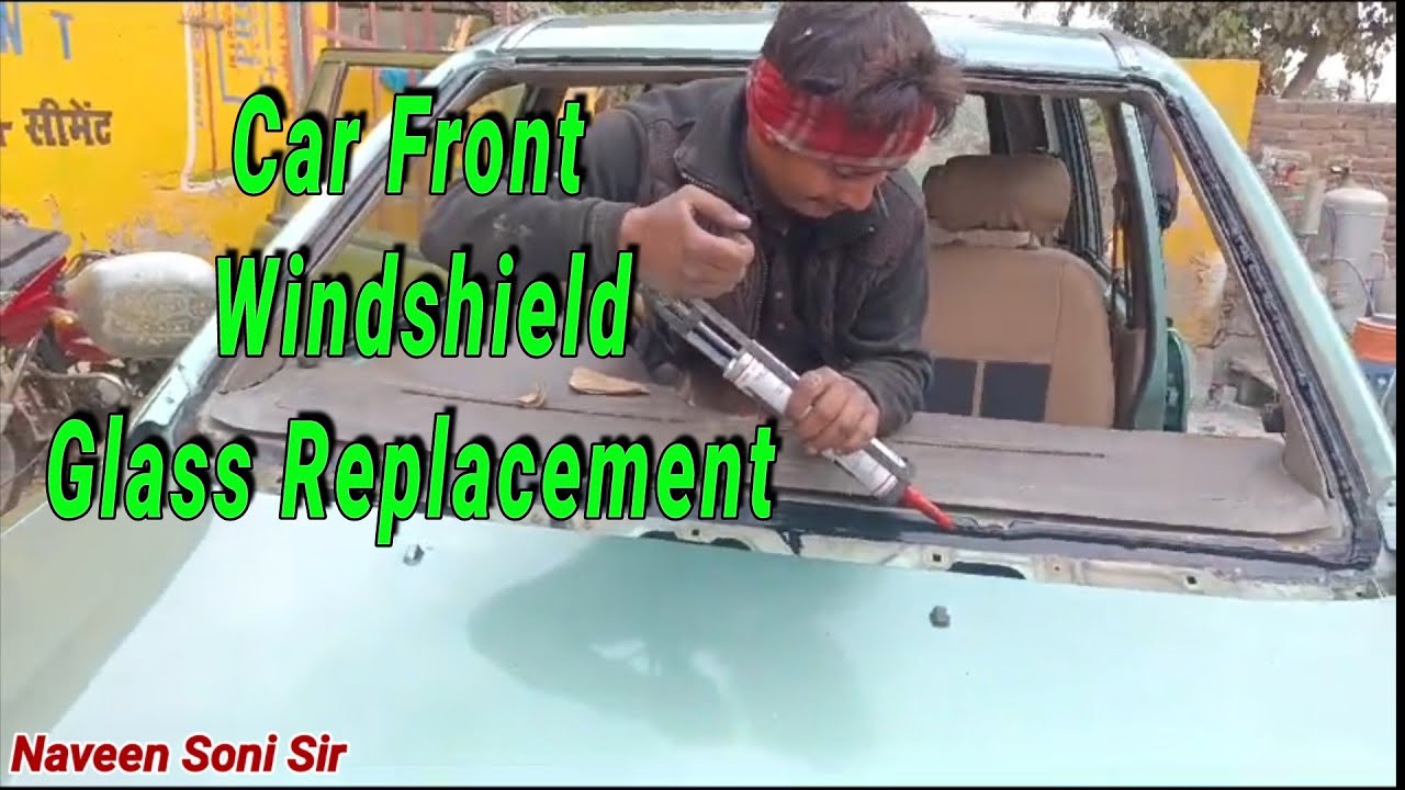 Car Windshield Glass Replacement in Hindi।Car Main Glass Installation ...