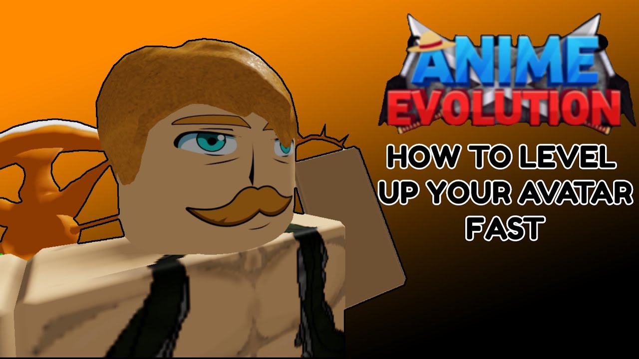 HOW TO GET MAX LEVEL AVATAR FAST | Anime Evoultion - YouTube
