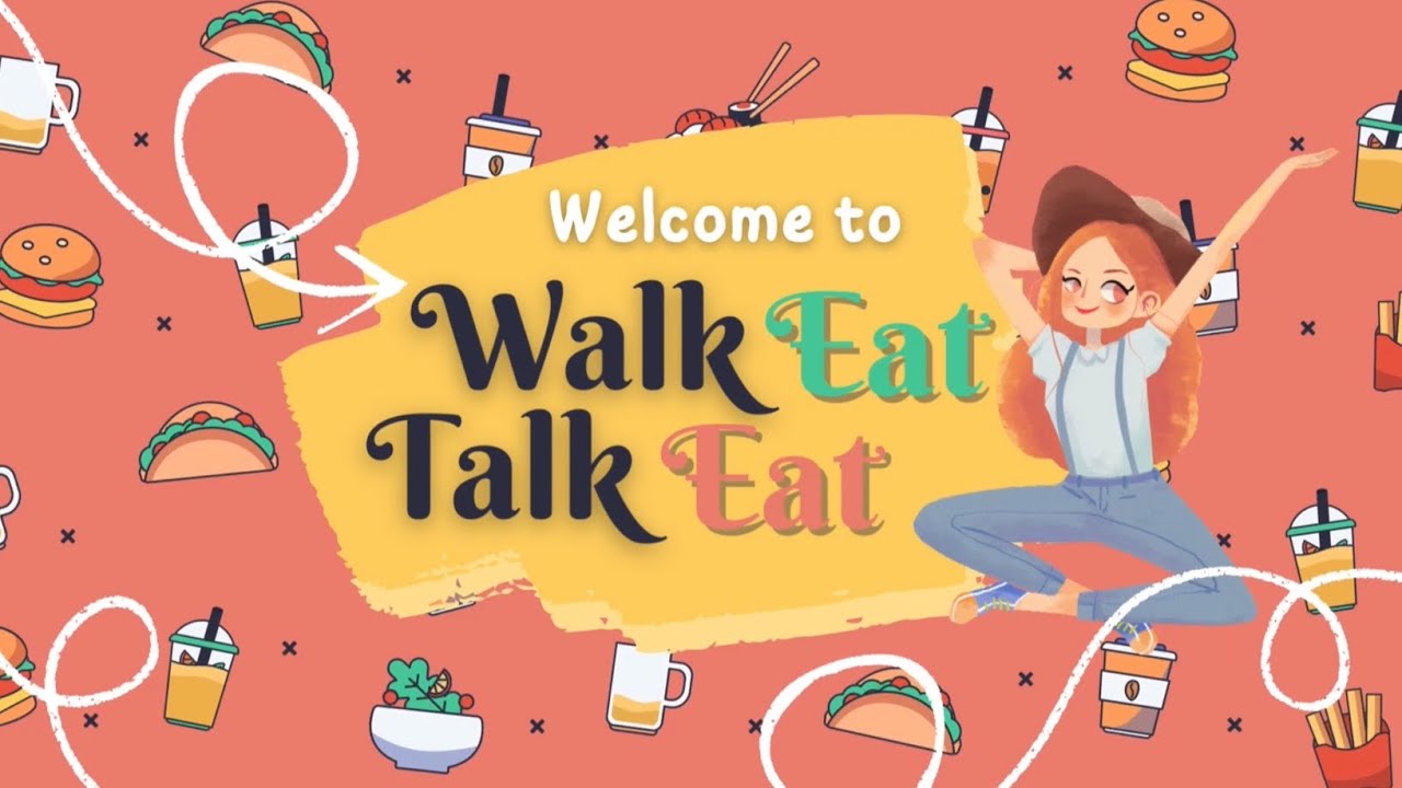 Walk Eat Talk Eat - YouTube