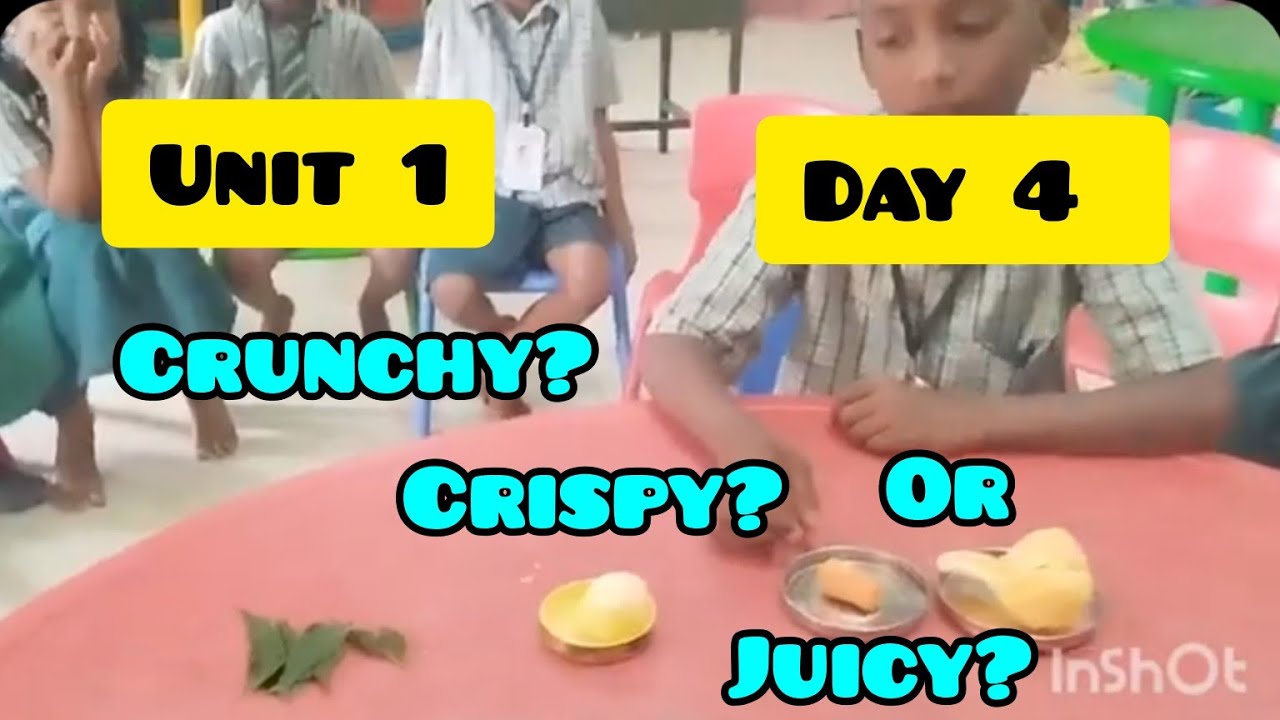 Term 3 Unit 1 Day 4 Describing food items with its texture crispy ...