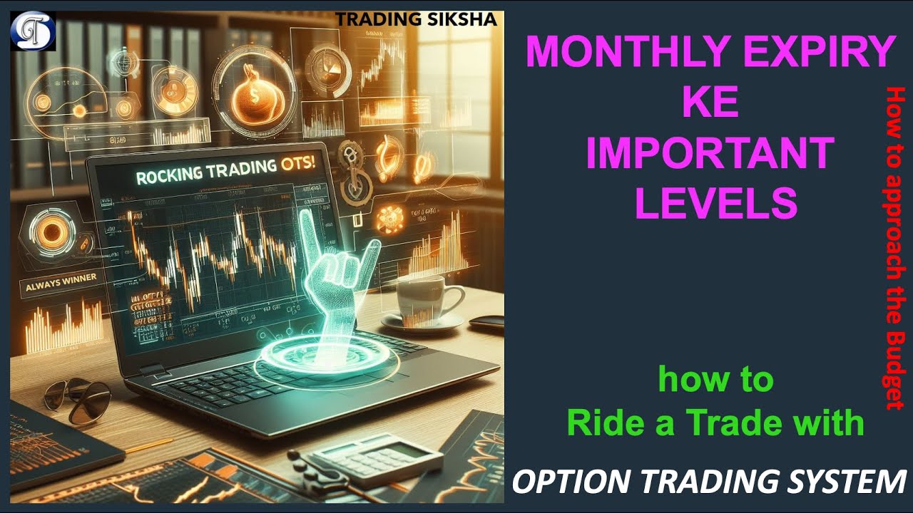 HOW TO RIDE A TRADE IN OTS | MONTHLY EXPIRY KE LEVELS - YouTube