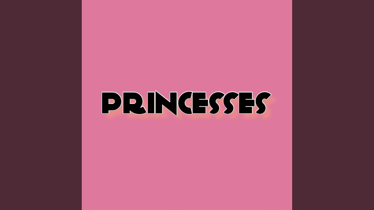 Princesses - YouTube