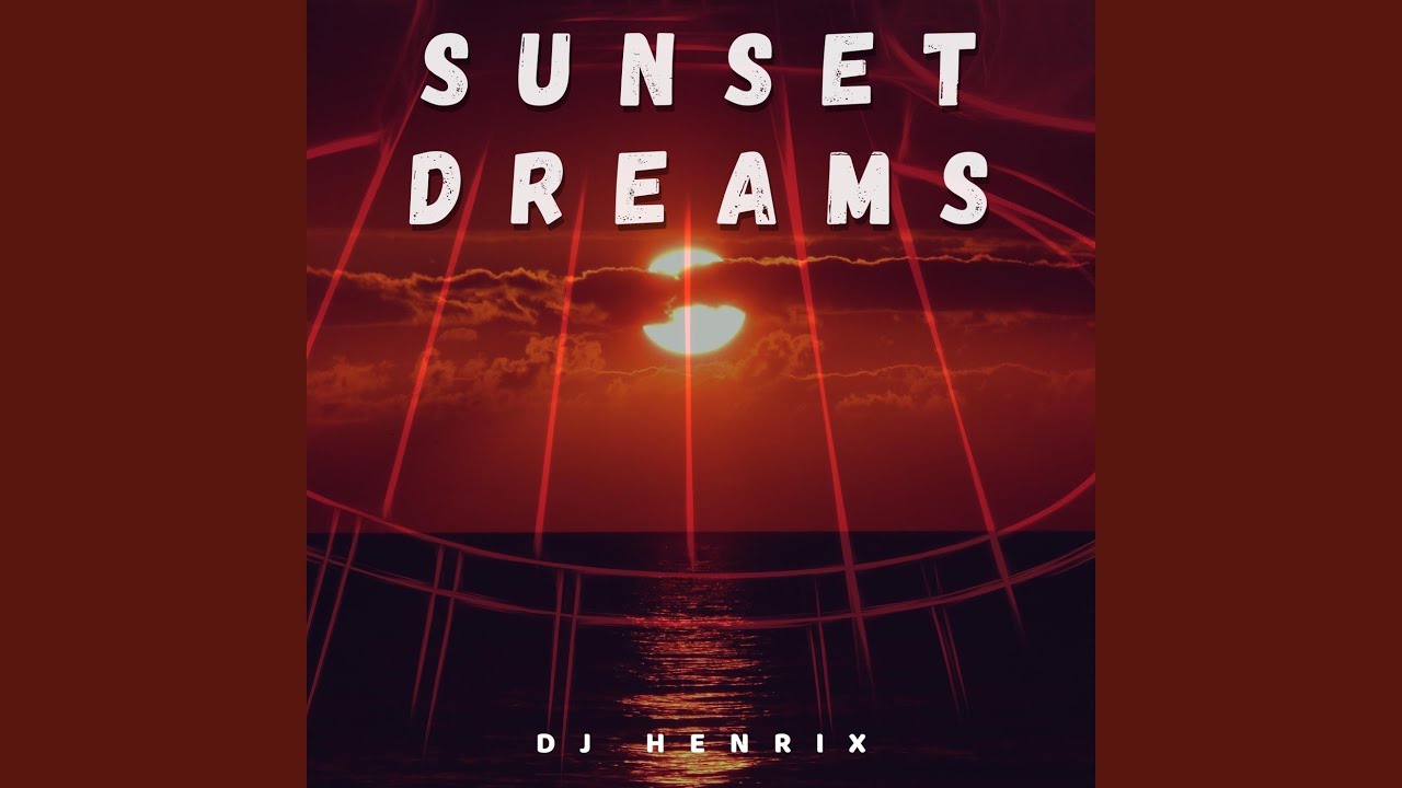 Sunset Dreams - YouTube