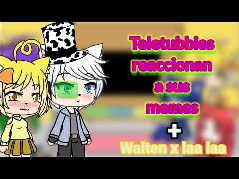 |°Teletubbies reaccionan a sus memes°| (Parte 1/?) / 💫\