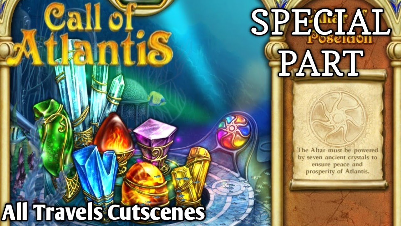 Call Of Atlantis Special Episode : All Travels Cutscenes - YouTube