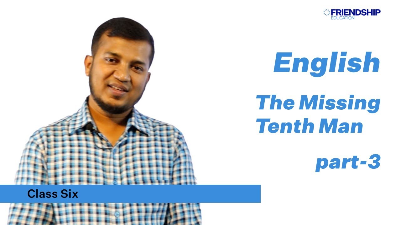 English - The Missing Tenth Man - Lesson 12 (Part 3) - Class 6 - YouTube
