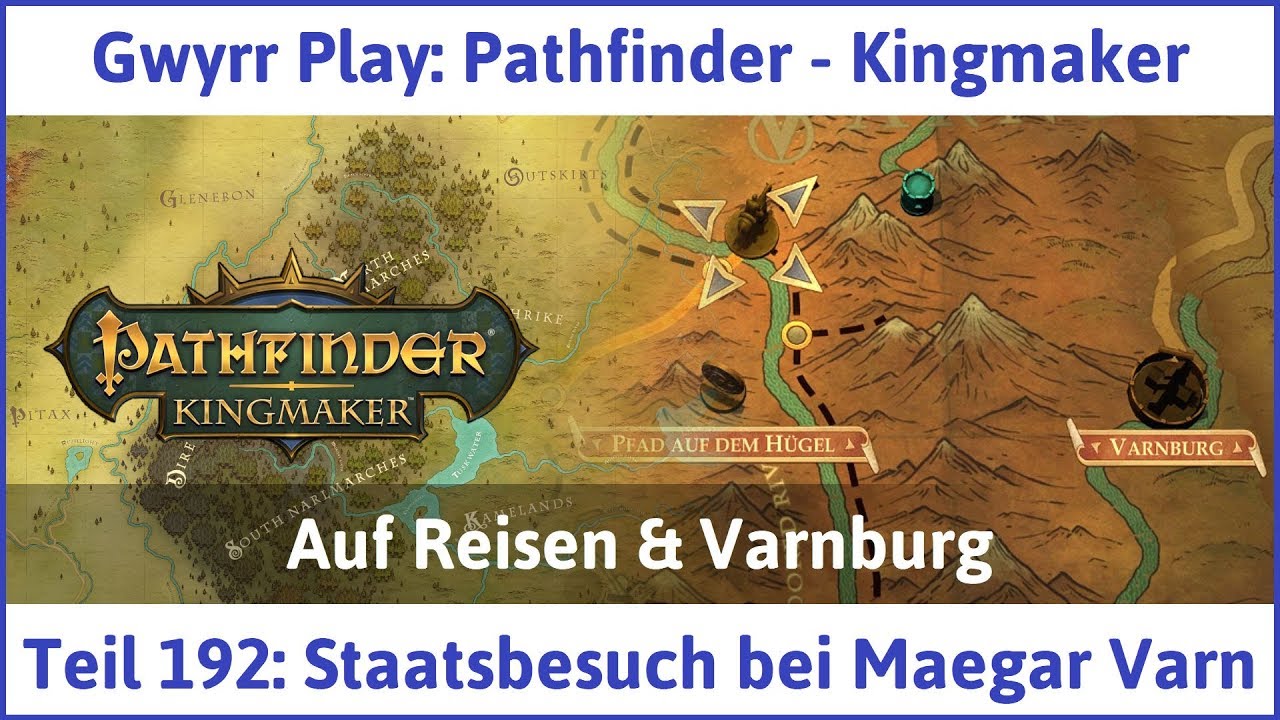 Pathfinder - Kingmaker Teil 192: Staatsbesuch bei Maegar Varn - Let's ...