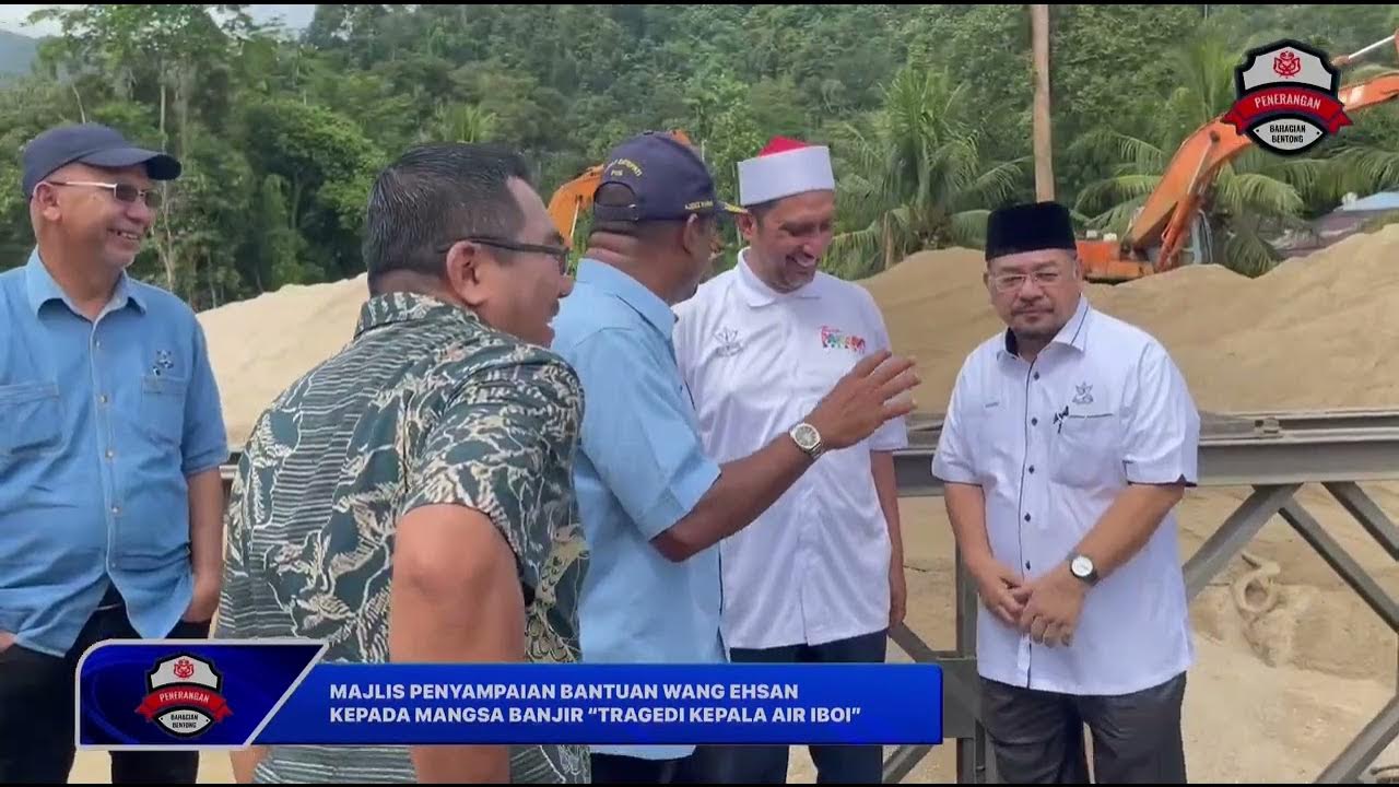 MAJLIS PENYAMPAIAN BANTUAN WANG EHSAN KEPADA MAGSA BANJIR " TRAJEDI KEPALA AIR IBOI" - YouTube