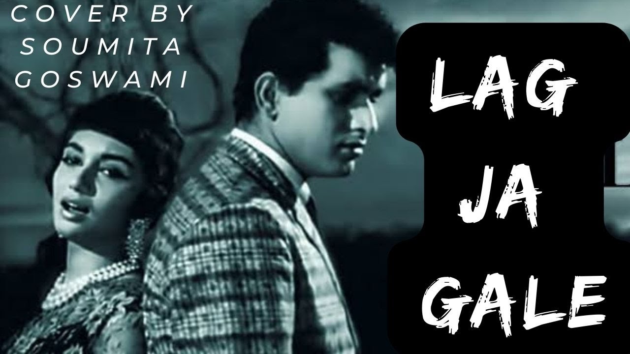 lag ja gale | lag jaa gale song | lag ja gale ke phir ye haseen raat ho na ho | - YouTube
