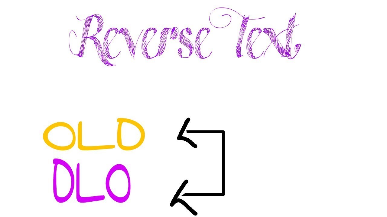 How To Reverse Text YouTube How To Reverse Text YouTube