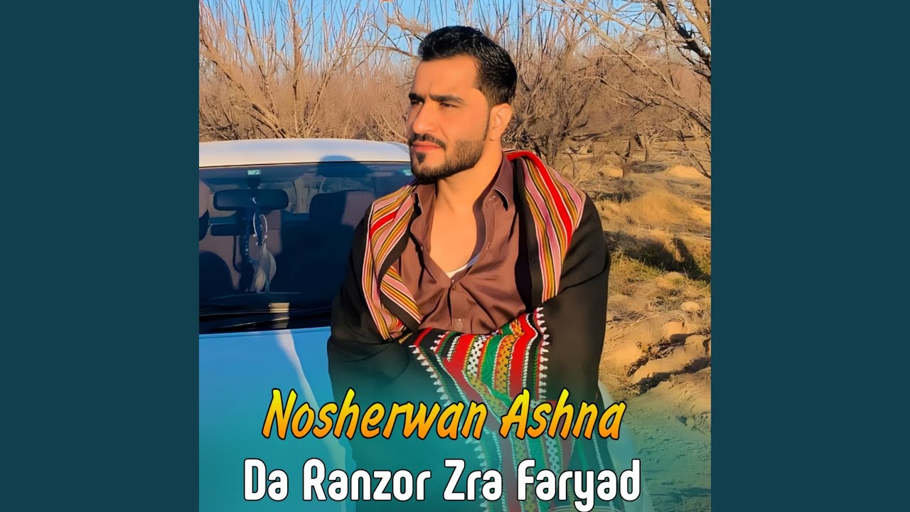 Da Ranzor Zra Faryad-Kakari - YouTube